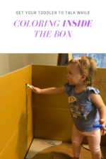 Coloring Inside the Box: Simple Ideas to Get Your Toddler Talking while ...