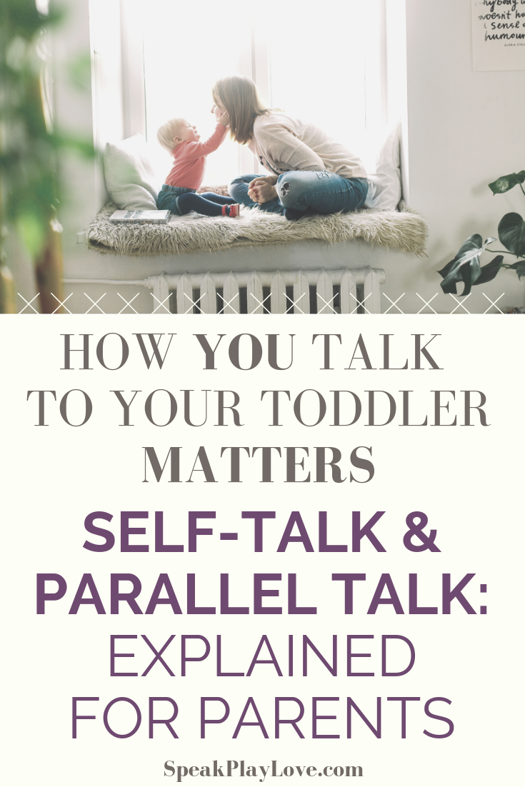 Self-Talk, Parallel Talk and Expansion: Explained for Parents - Speak ...
