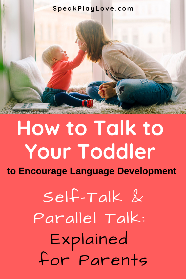 Self-Talk, Parallel Talk and Expansion: Explained for Parents - Speak ...