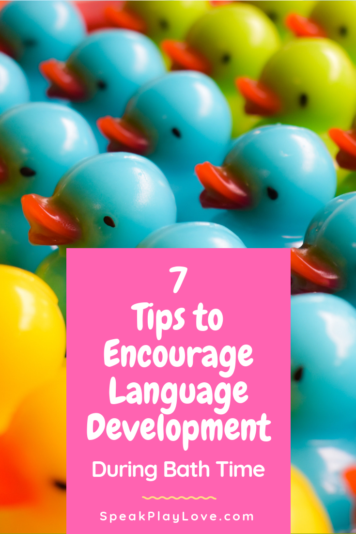 7 Tips to Encourage Language Development During Bath Time - Speak. Play ...